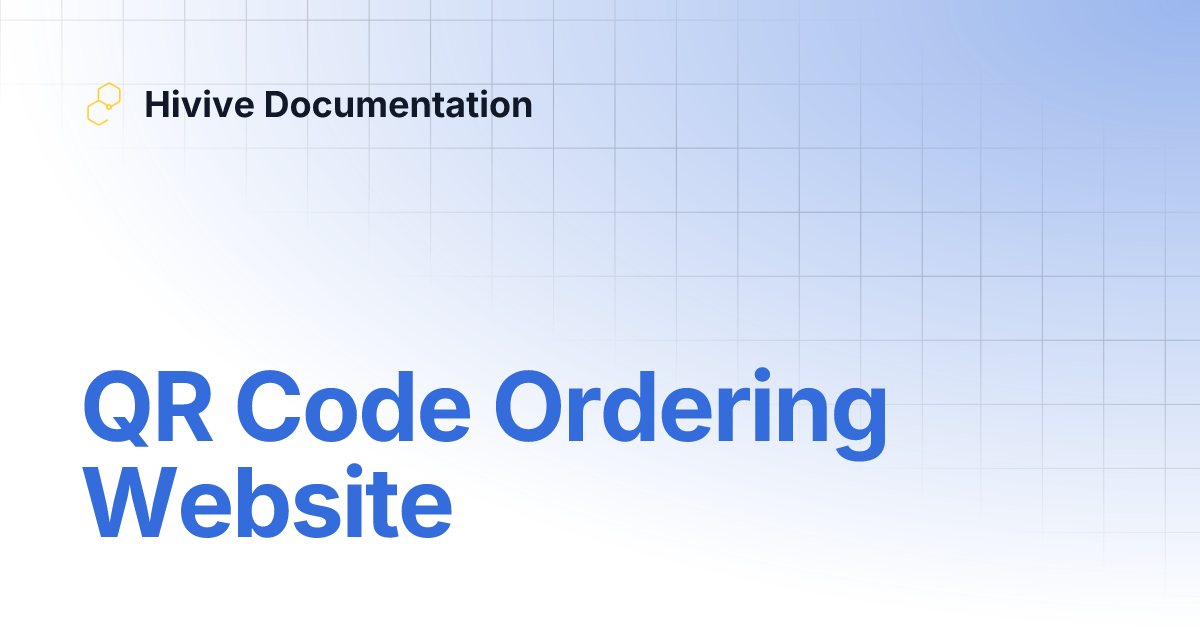 QR Code Ordering Website | Hivive Documentation